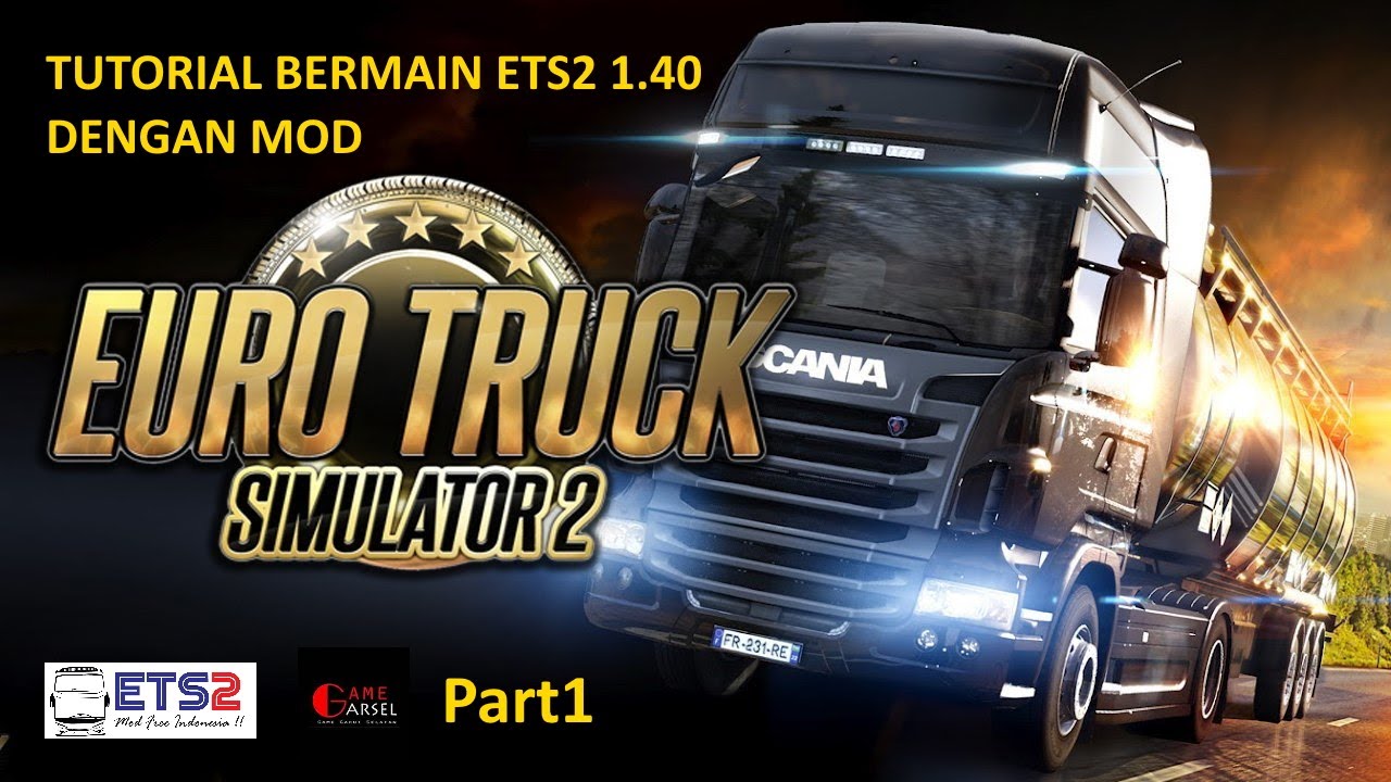TUTORIAL BERMAIN ETS2 1.40 PART1 | ETS2 GAMEPLAY #1 - YouTube