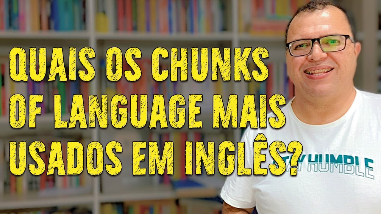 Quais São os Chunks of Language Mais Usados em Inglês - YouTube