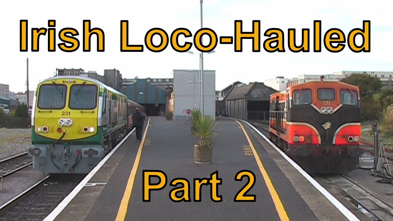 Irish Loco Hauled - part 2 - YouTube