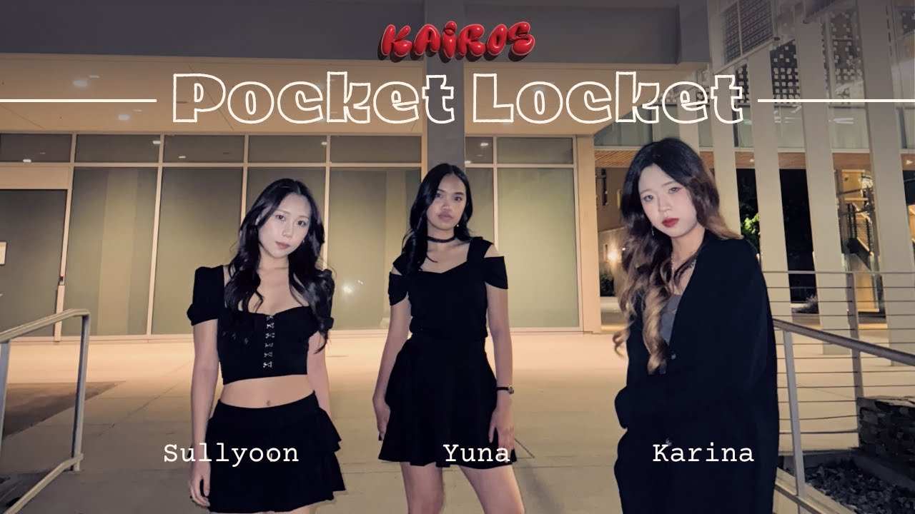 [KPOP IN PUBLIC | UC MERCED] 'Pocket Locket' - Karina X Yuna X Sullyoon ...
