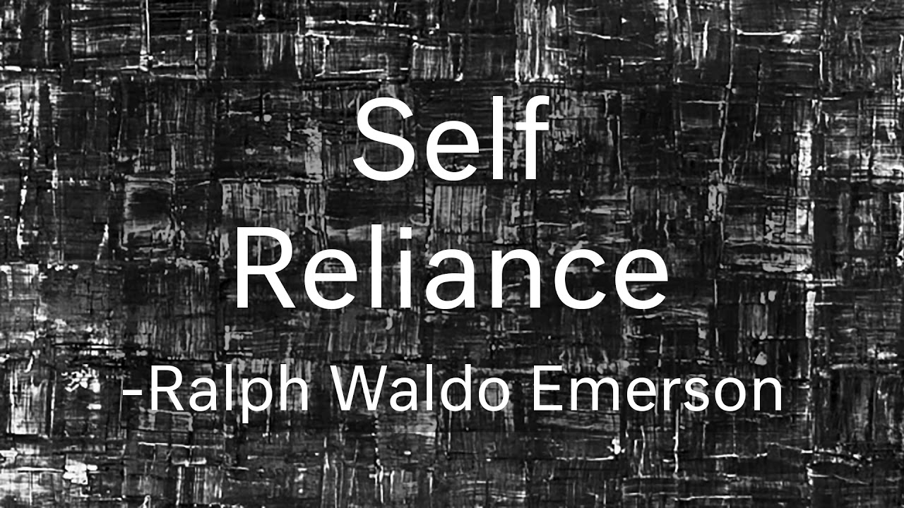 Self Reliance After Emerson YouTube Self Reliance After Emerson YouTube