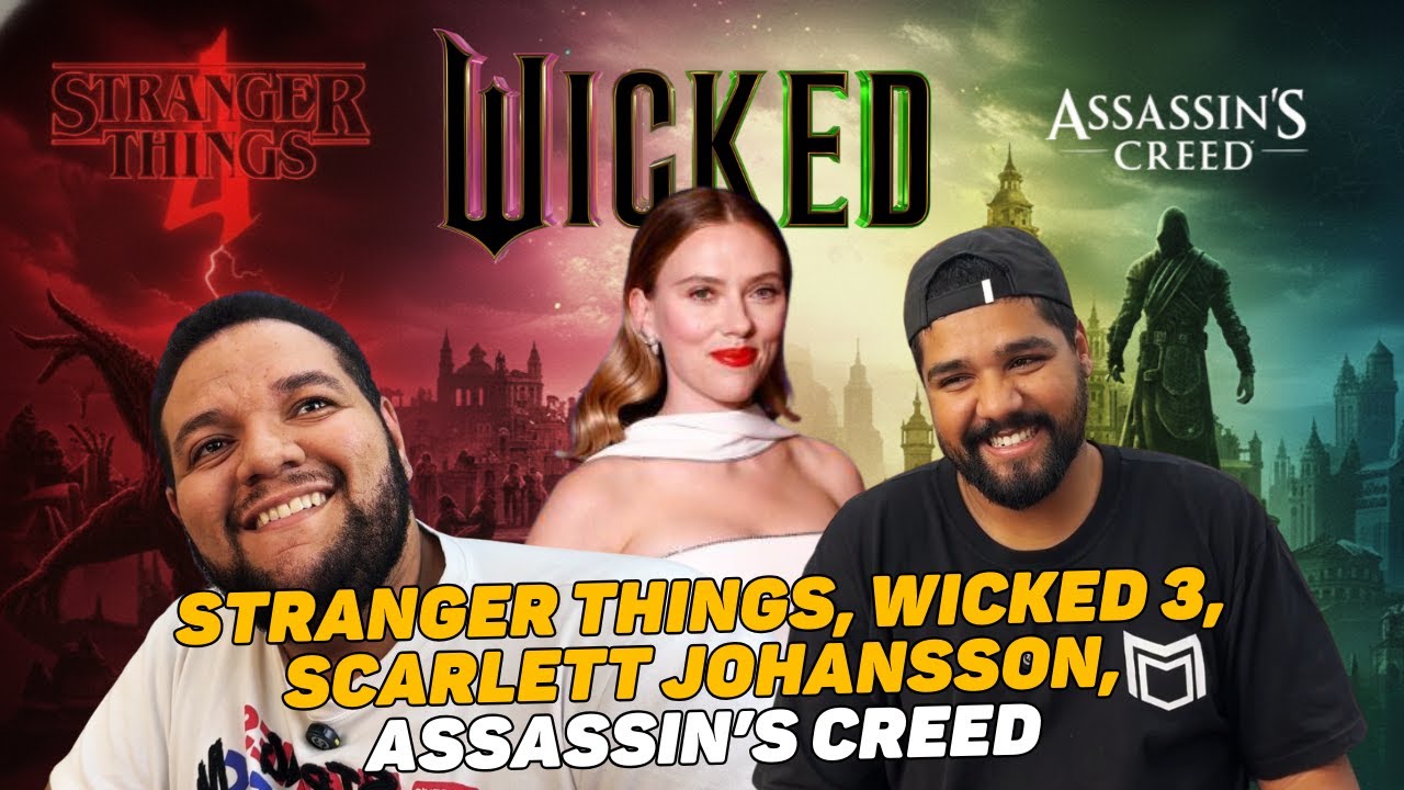 STRANGER THINGS, WICKED 3, SCARLETT JOHANSSON, ASSASSIN’S CREED e muito ...