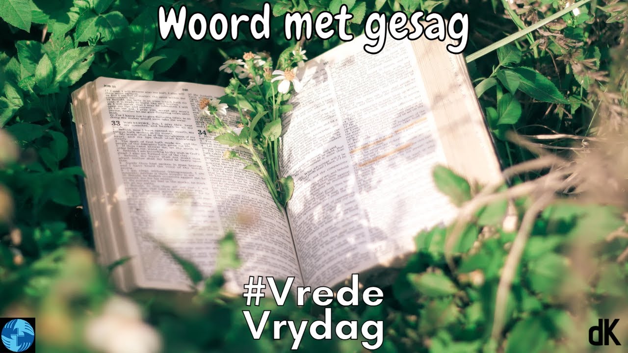 die Kerk | Oordenking | Vrede Vrydag | Woord met gesag | Ds Andre ...