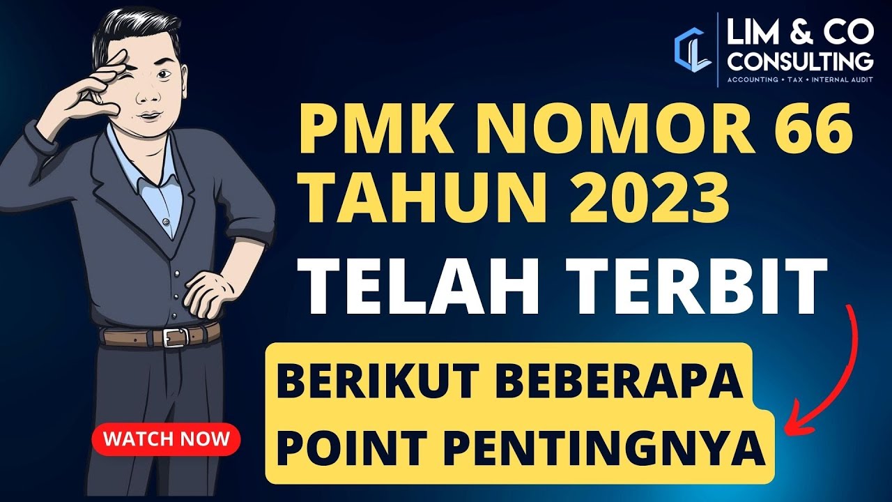 PMK No 66 Tahun 2023 Tentang Natura (PPh) Telah Terbit, Berikut Point ...