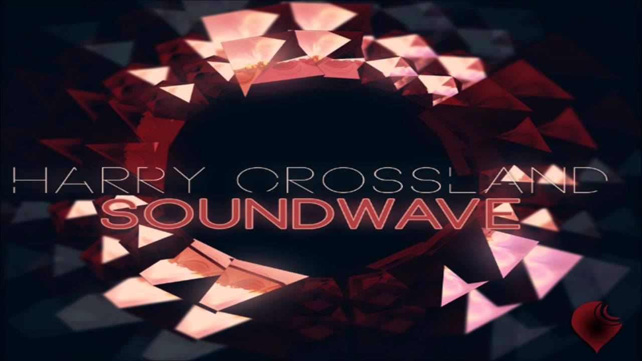 Harry Crossland - Soundwave Mix: Download Now on BandCamp for FREE ...