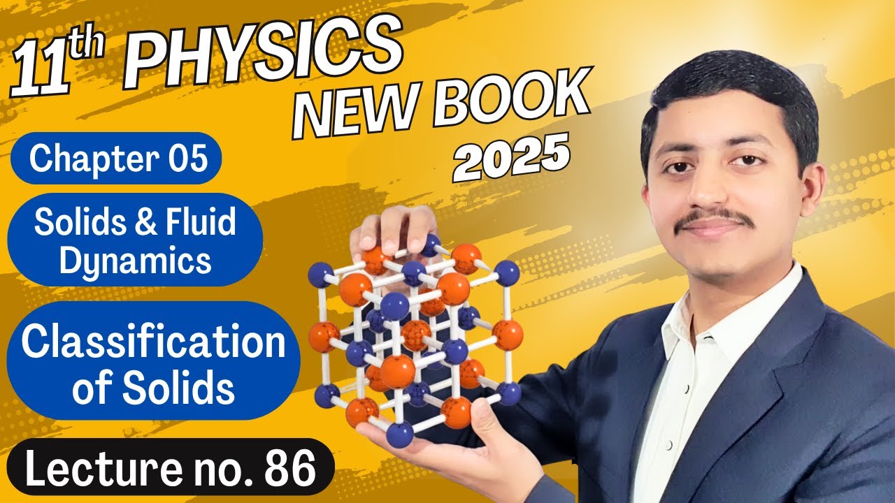 Classification of solids | Physics class 11 chapter 5 New Book - YouTube