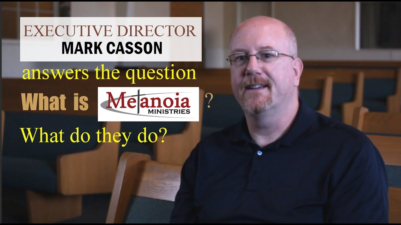 Mark Casson - What is Metanoia Ministries? What do they do? - YouTube