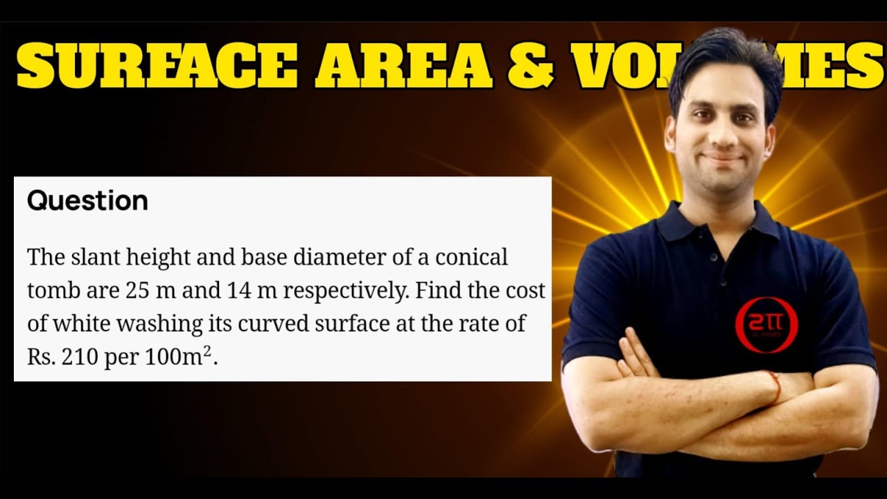 The slant height and base diameter of a conical tomb are 25 m and 14 m ...