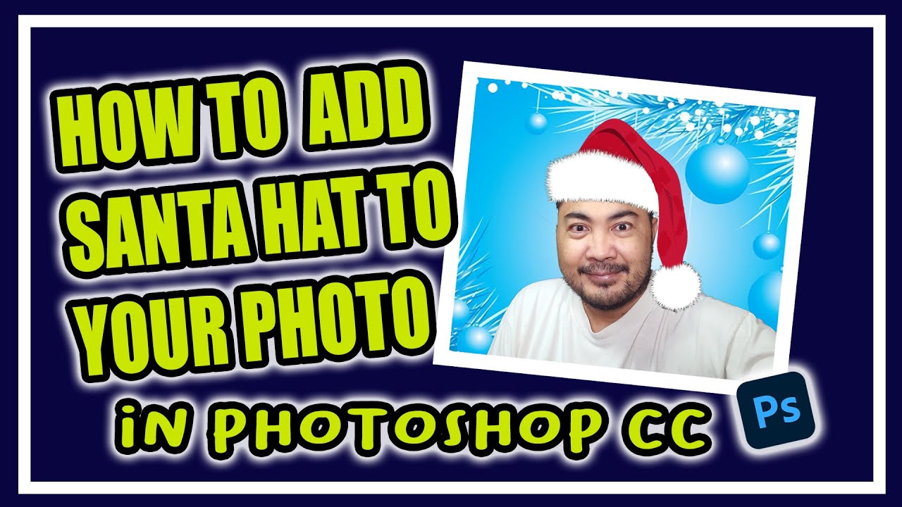 How to add Santa Hat to your Photo - Photoshop CC - YouTube