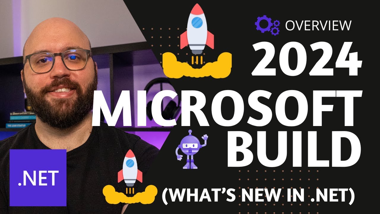 Microsoft Build 2024 🔥🔥🔥 : Whats new with .NET - YouTube