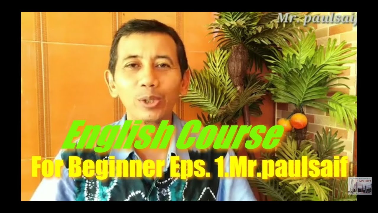 English Course For Beginner Eps 1 Mr paulsaif YouTube english-course-for-beginner-eps-1-mr-paulsaif-youtube