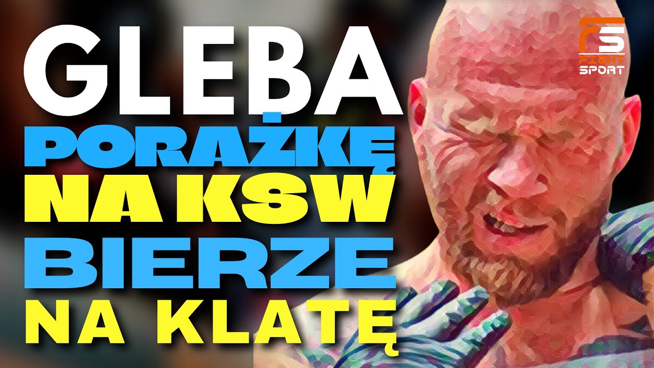 GLEBA BIERZE NA KLATĘ PORAŻKĘ! NIE SKŁADAM BRONI! PATRYK TOŁKACZEWSKI ...