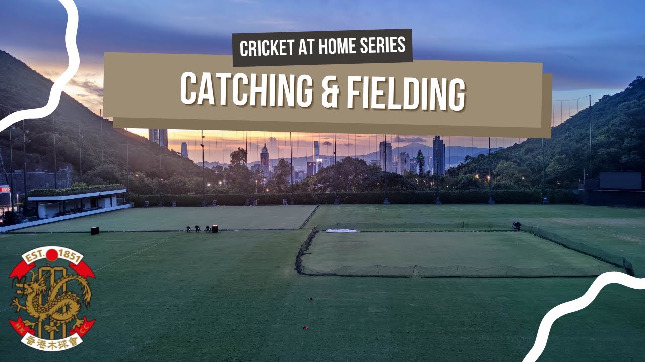 HKCC Cricket at Home Series - Catching & Fielding - YouTube