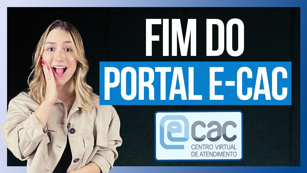 FIM DO PORTAL e-CAC e acesso aos Serviços da Receita Federal pelo GOV ...