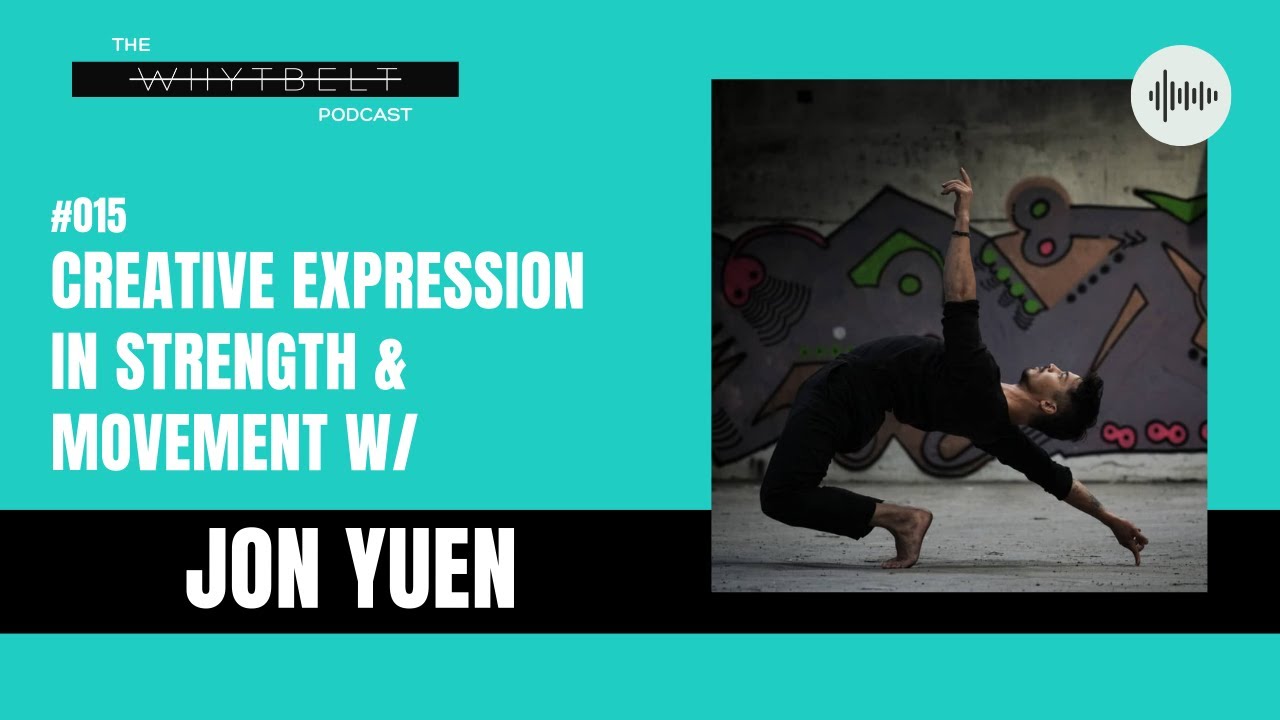 015 - Creative Expression In Strength & Movement w/ Jon Yuen - YouTube