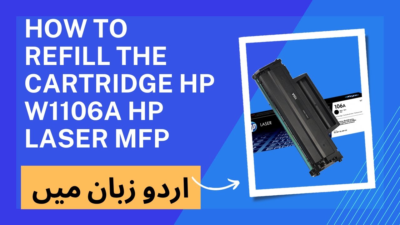 How to refill the cartridge HP W1106A HP Laser MFP 135a 137fnw 107a ...