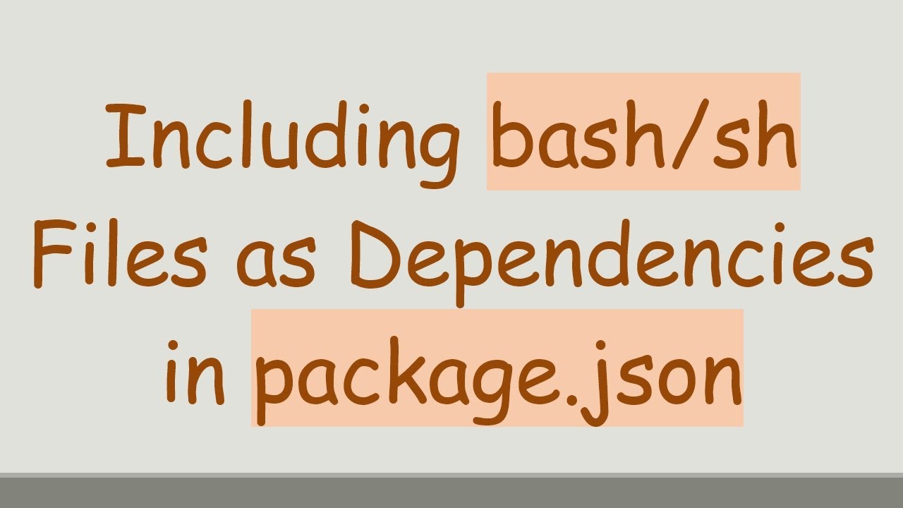 Including bash/sh Files as Dependencies in package.json - YouTube