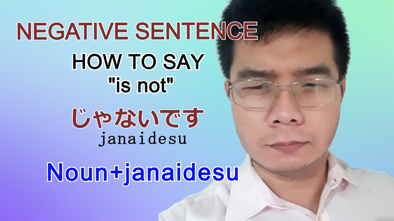 『GENKI 1』Lesson 2 (4) - じゃないです (janai desu) How to make negative ...