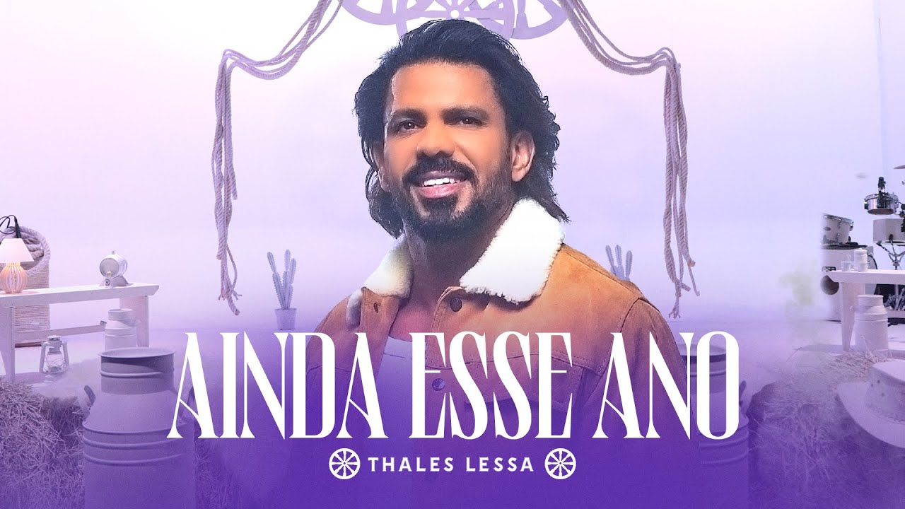 Thales Lessa - Ainda Esse Ano (Vídeo Oficial) - YouTube