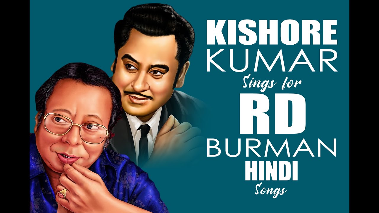 Kishore Kumar & R. D. Burman Hindi Song Collection | Top 100 of Kishore ...