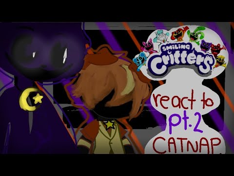 💜SMILING CRITTERS REACT TO CATNAP! PART. 2 || poppy playtime chapter 3 ...