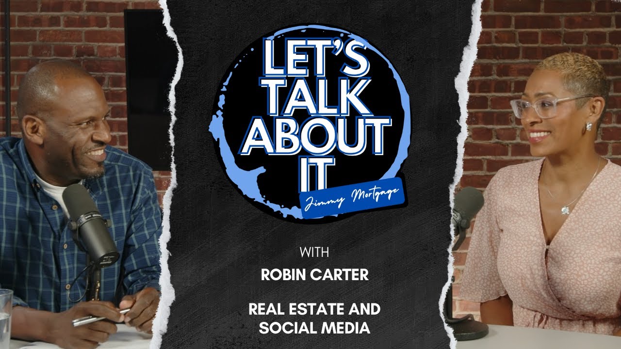 Video: Let's Talk About It with Jimmy Mortgage and Robin Carter! - YouTube