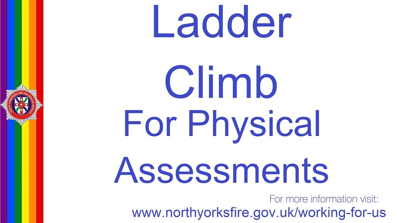 North Yorkshire Fire and Rescue II Recruitment Physical Tests II Ladder ...