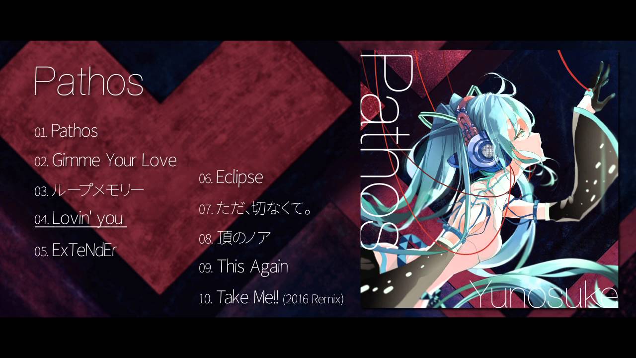 【Album】 Pathos (Yunosuke 2nd Album) 【Crossfade】 - YouTube