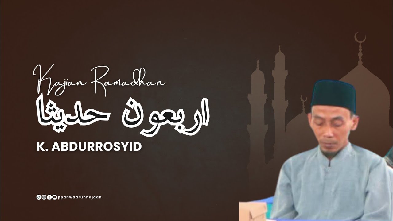 Balagh Ramadhan 2025 - Arba'una Haditsan (21) - YouTube