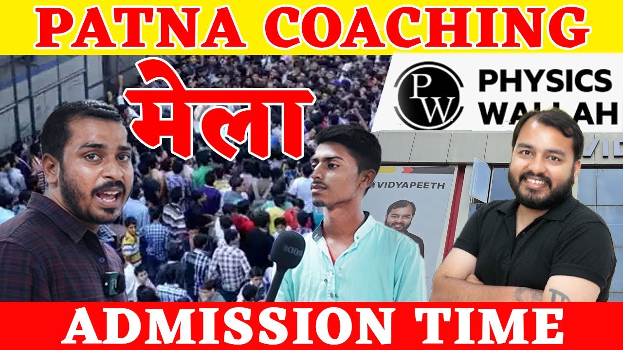 PATNA COACHING मेला || PW PATNA Vidyapeeth ADMISSION TIME # ...