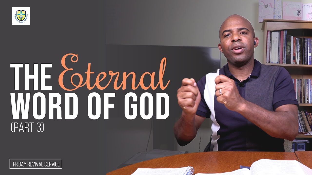 The Eternal Word of God (Part 3) - YouTube