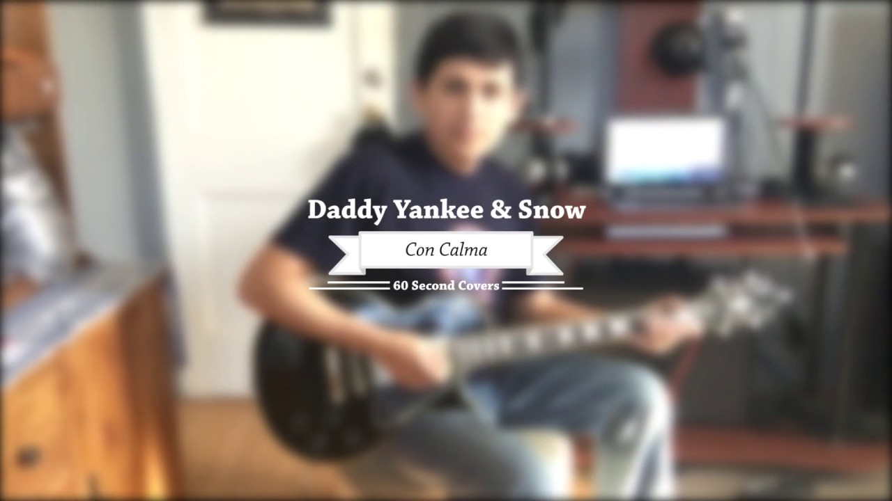 Daddy Yankee & Snow - Con Calma (Guitar Cover) - YouTube