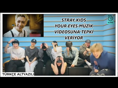 [Türkçe Altyazılı] Stray Kids - Your Eyes Mv Reaction