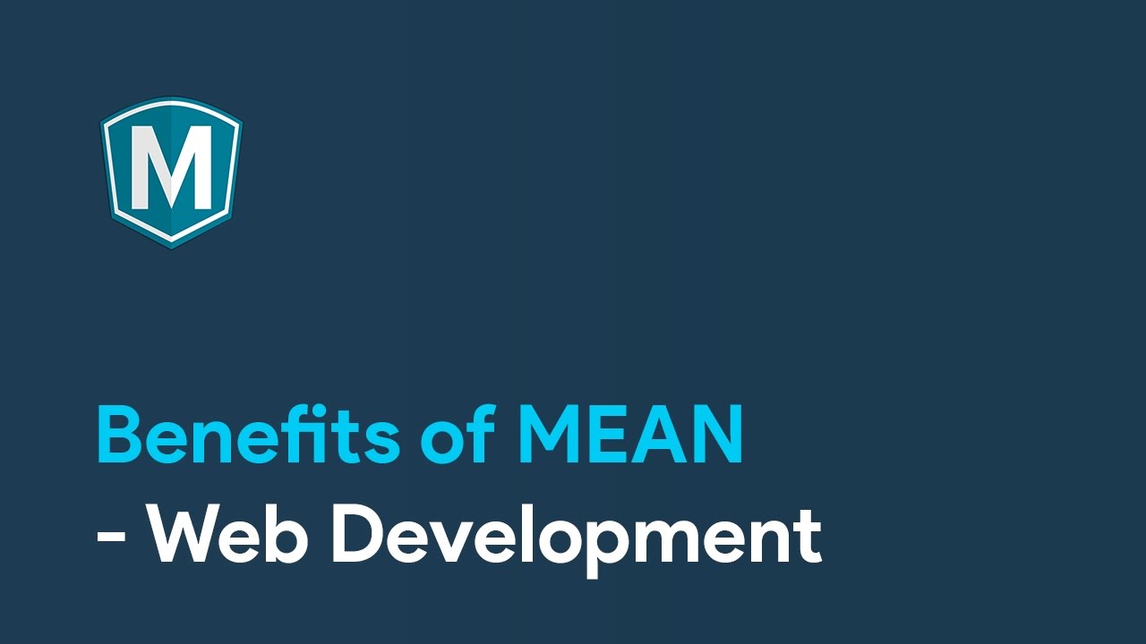 Master MEAN : Benefits of MEAN - Web Development - YouTube