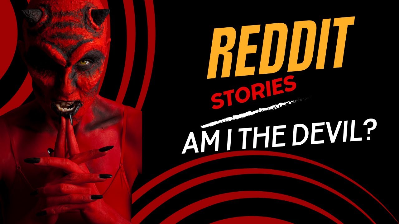 r/AITD - Am I the Devil Reddit Stories 😈 - YouTube