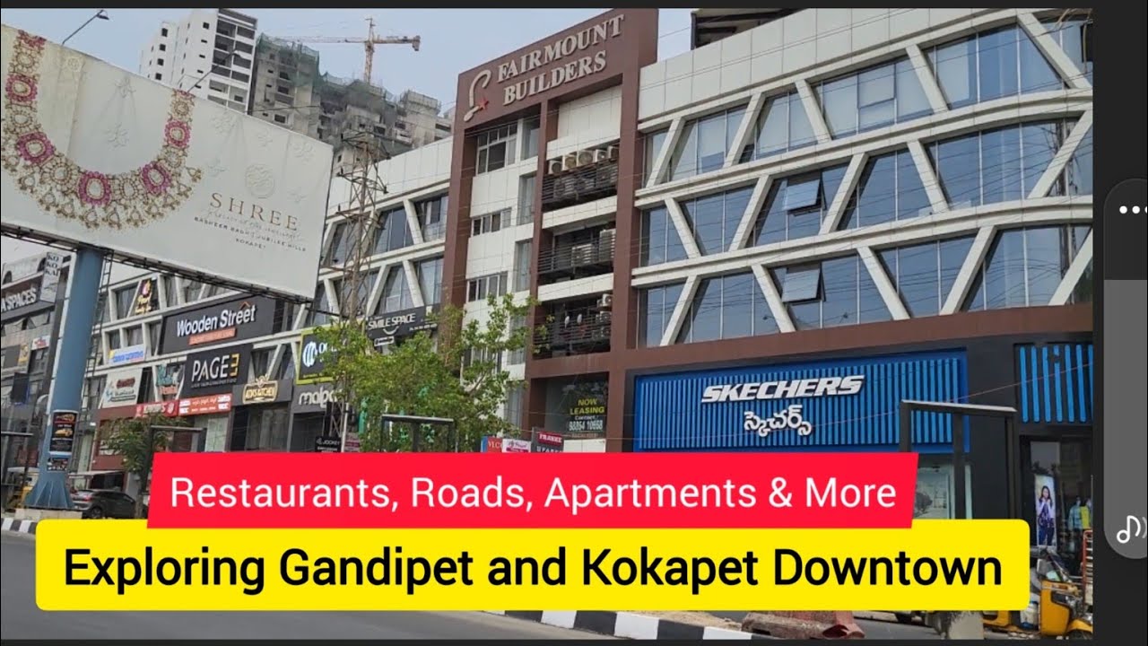 Exploring Kokapet and Gandipet Downtown : Apartments, Restaurants ...