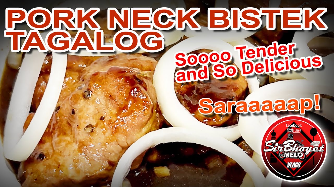 Pork Neck Bistek Tagalog... Napakasimpleng Lutuin Pero Panalo Ang Sarap ...