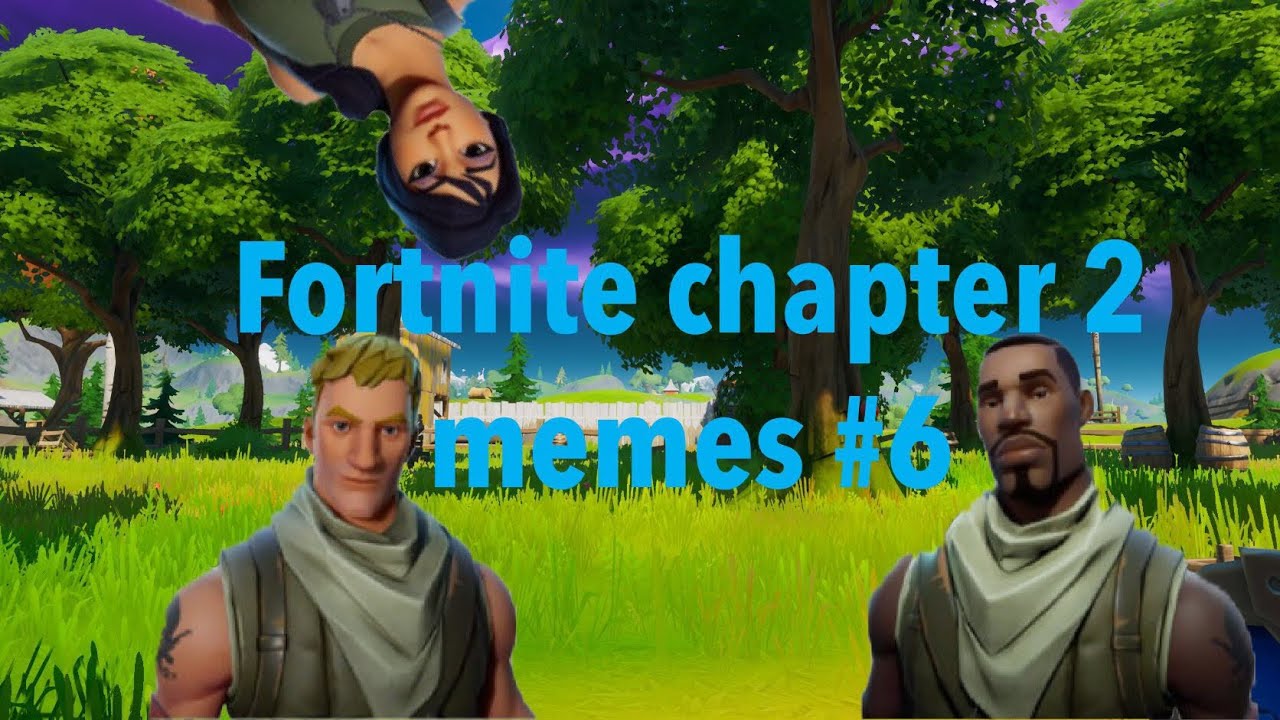 Fortnite chapter 2 memes #6 - YouTube