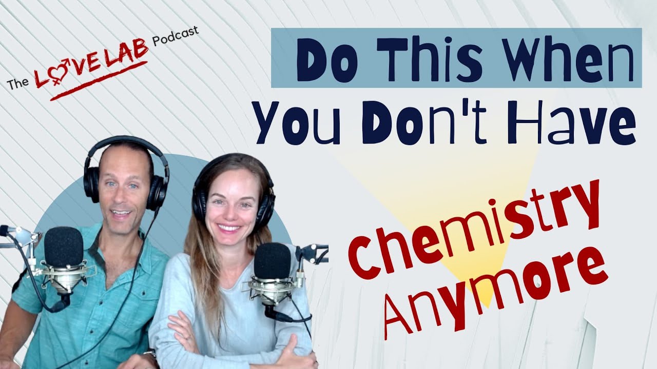 Do This When You Don't Have Chemistry Anymore - YouTube