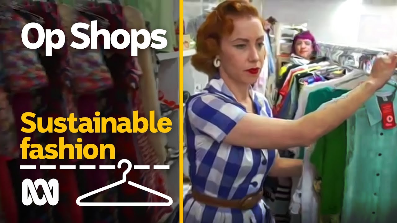 Op Shops — moving the needle of big polluter | Sustainable Fashion #7 ...