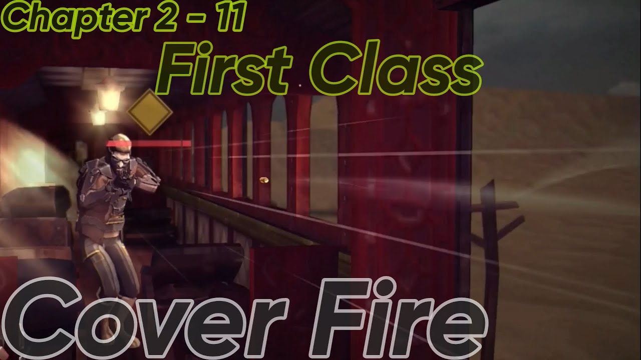 CoverFire || Chapter 2-11 (First Class) || Shooting Game - YouTube