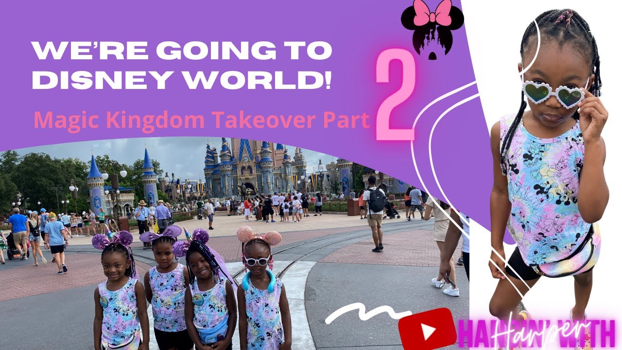 A Girls Trip to Disney World | Magic Kingdom Takeover | Part 2 - YouTube