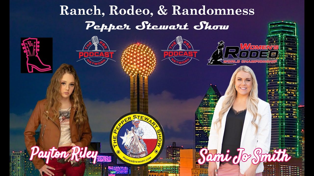 Guest: Singer Payton Riley and Sami Jo Smith from Womens Rodeo World ...