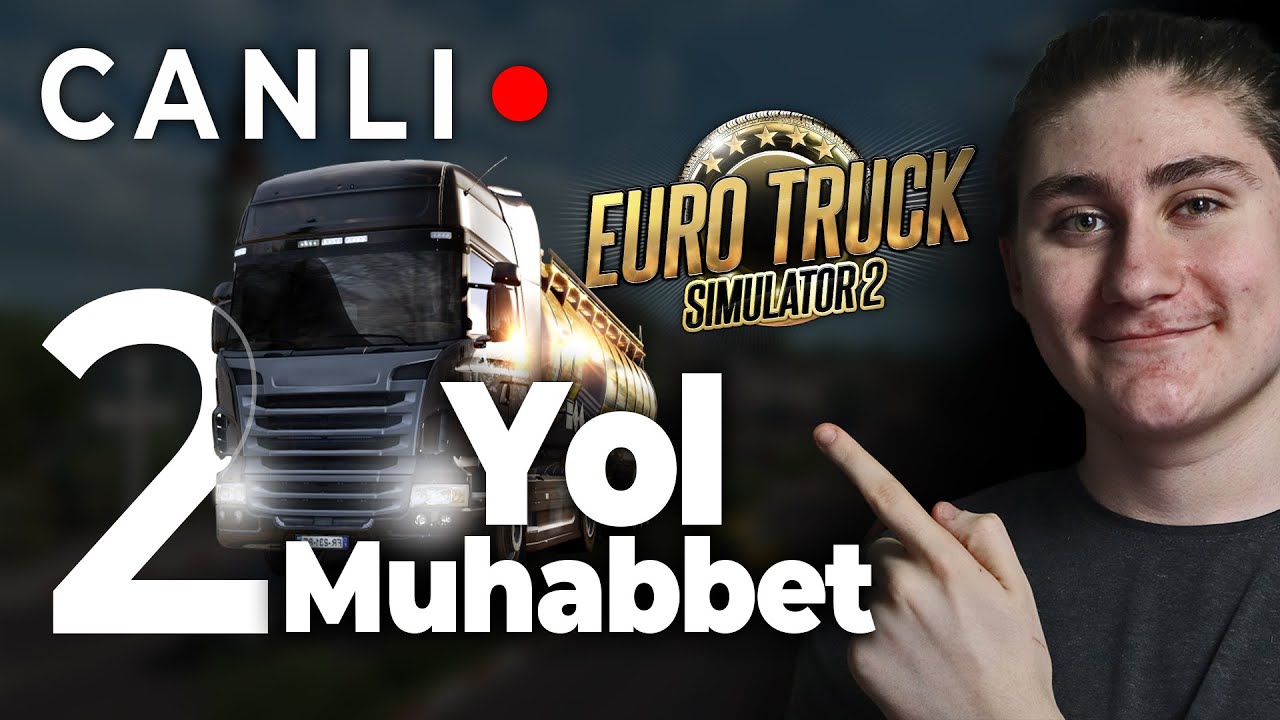 İKİ YOL MUHABBET | ETS 2 - YouTube