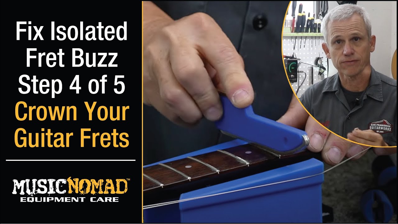 How to Fix Isolated Guitar Fret Buzz Step 4 of 5: Crown Your Guitar ...