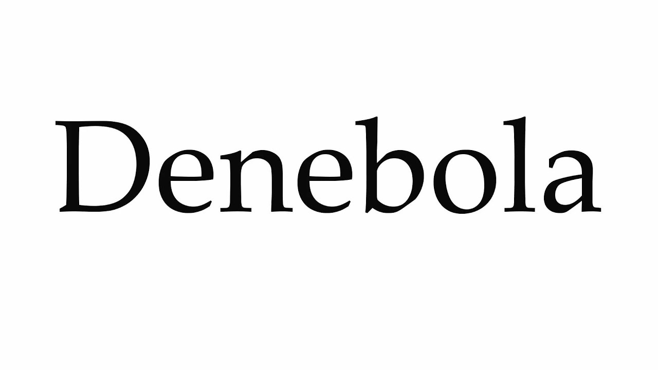 How to Pronounce Denebola - YouTube