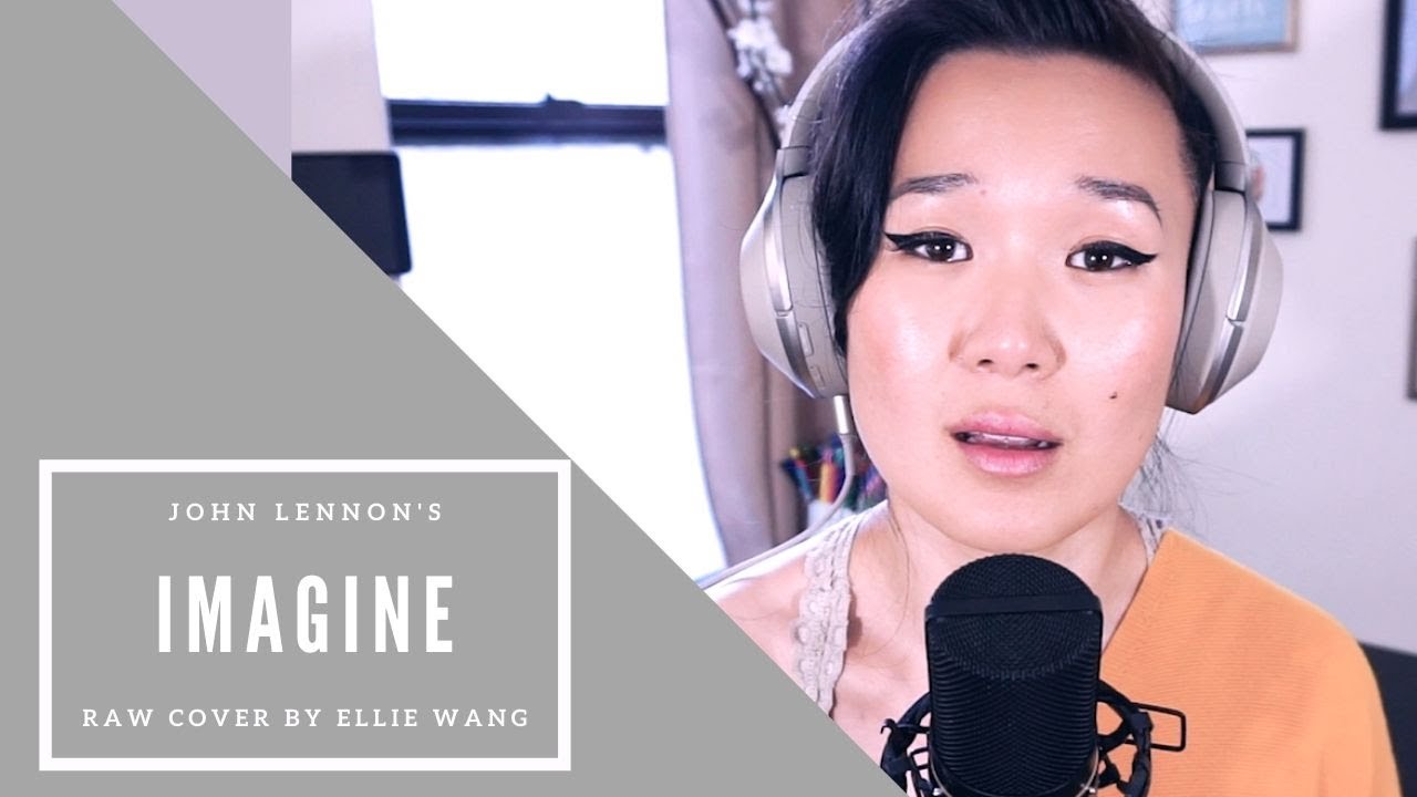 Imagine - John Lennon // Raw Cover by Ellie Wang - YouTube