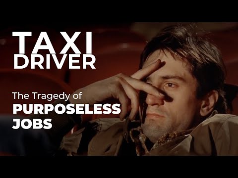 Taxi Driver, Purposeless Jobs and Alienation