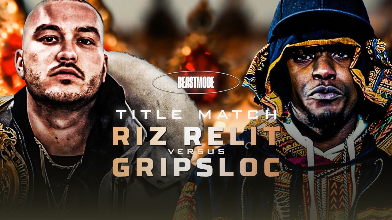 BEASTMODE - RIZ RELIT VS GRIPSLOC - TITLE MATCH - YouTube