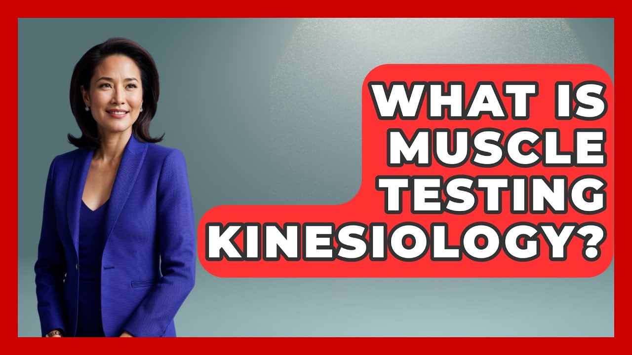 What Is Muscle Testing Kinesiology? - Holistic Balance And Bliss - YouTube